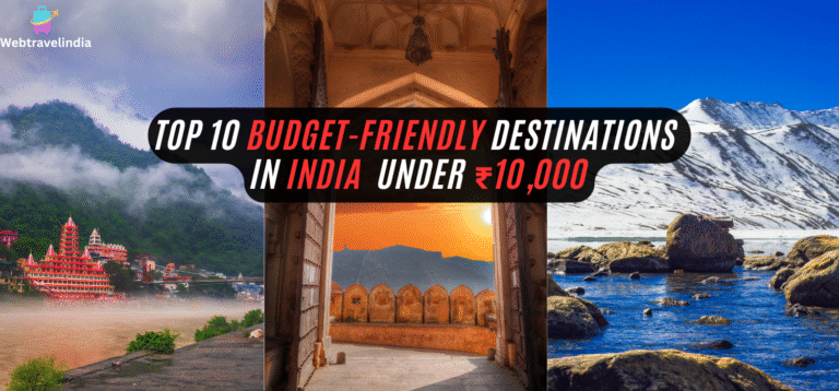 Top 10 Budget-Friendly Destinations in India Under ₹10,000